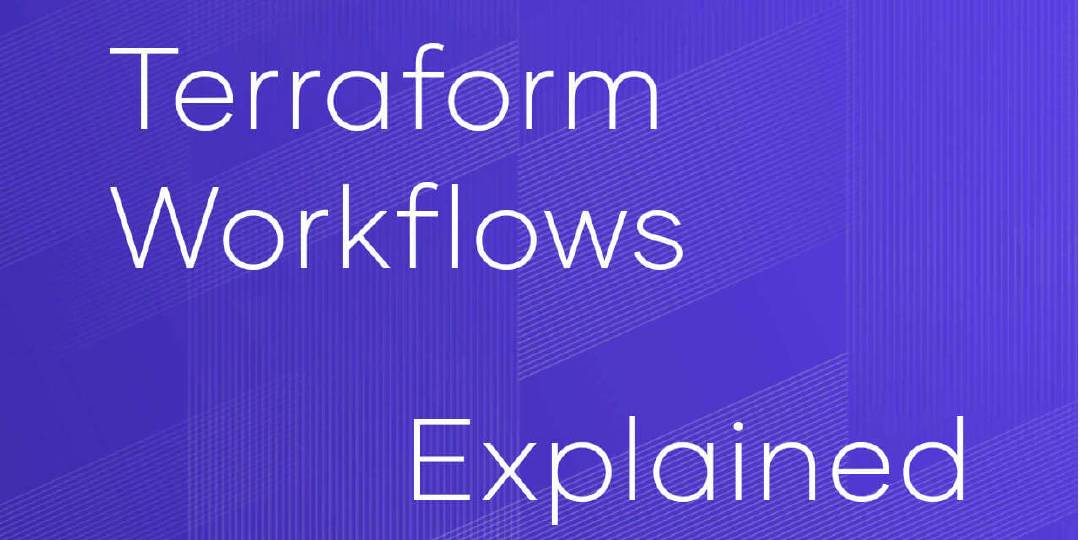 Terraform Workflow — Working Individually and in a Team | devDosvid ...